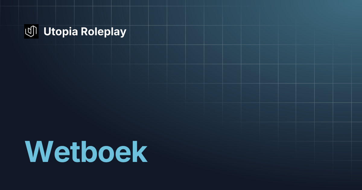 Wetboek | Utopia Roleplay